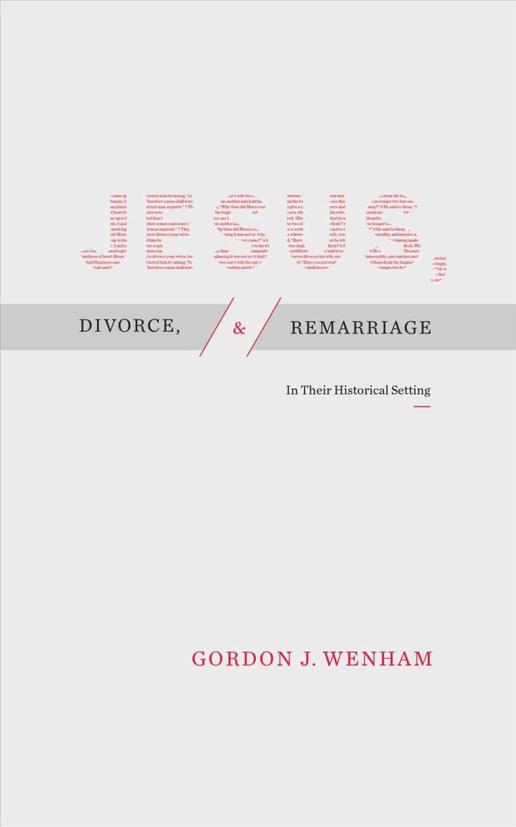 Jesus, Divorce, & Remarriage by Gordon Wenham | Book Reviews 2022 (#6 ...